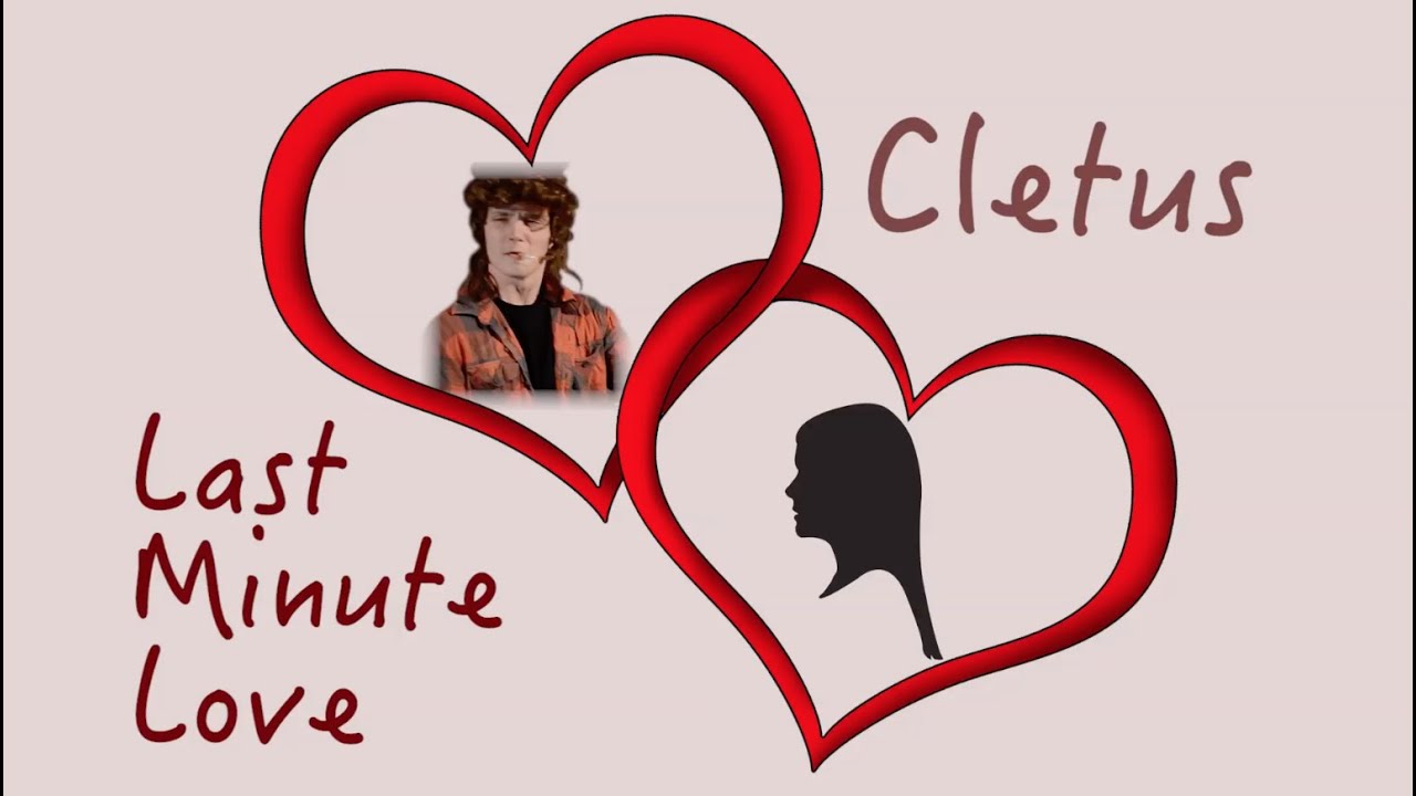 Last Minute Love Valentine Service: Cletus - YouTube