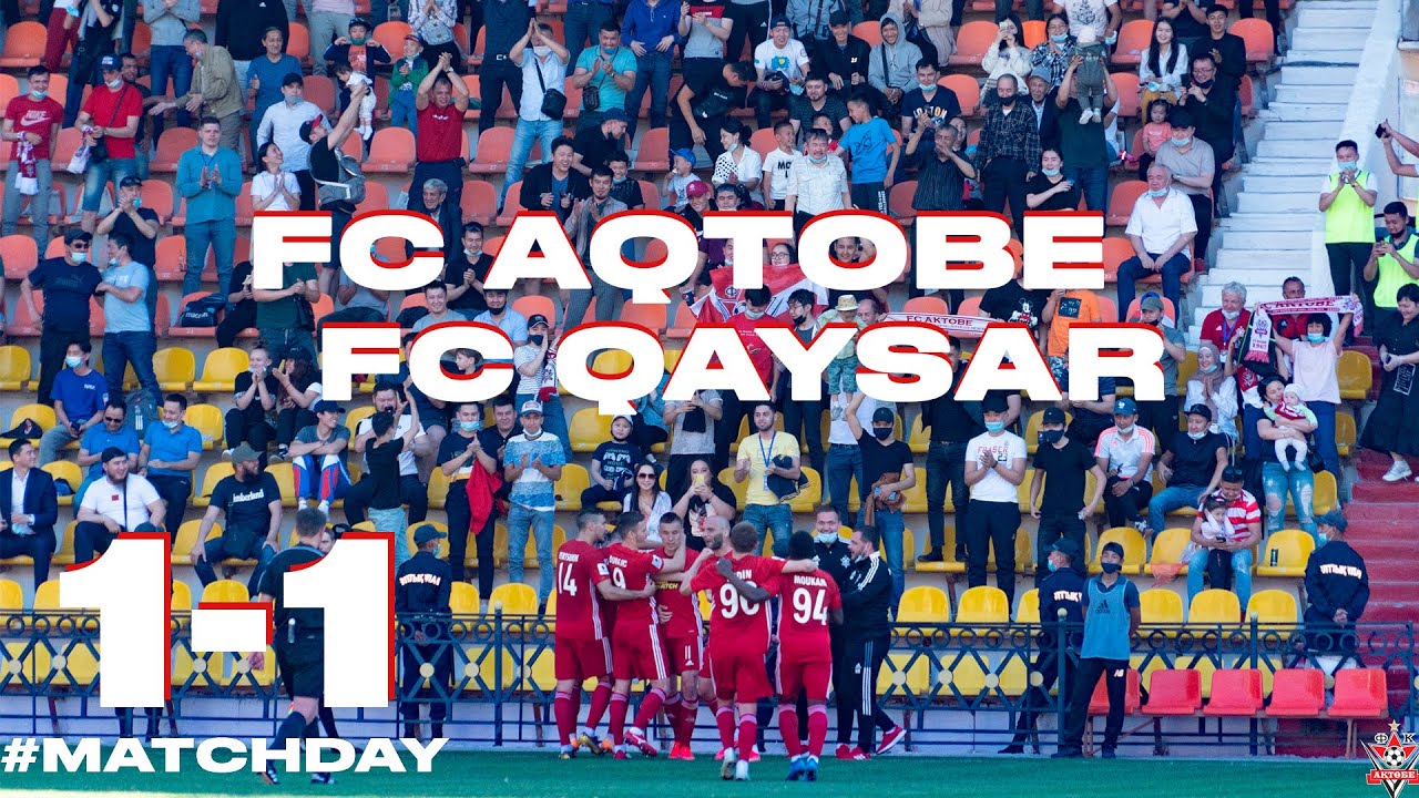 #MATCHDAY FC AKTOBE 1-1 FC KAYSAR - YouTube