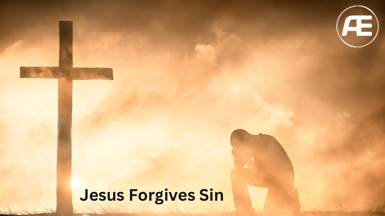 Jesus Forgives Sin - YouTube