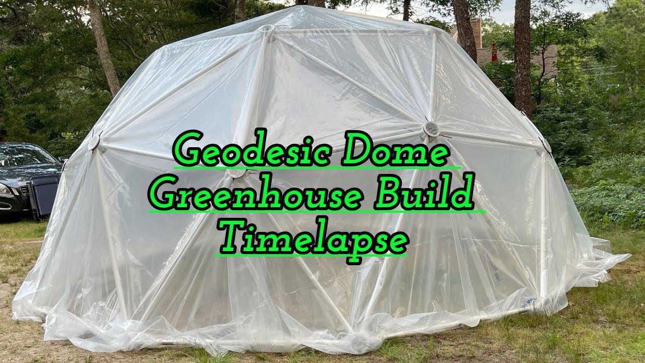 Building a Geodesic Dome Greenhouse (Time Lapse) - YouTube