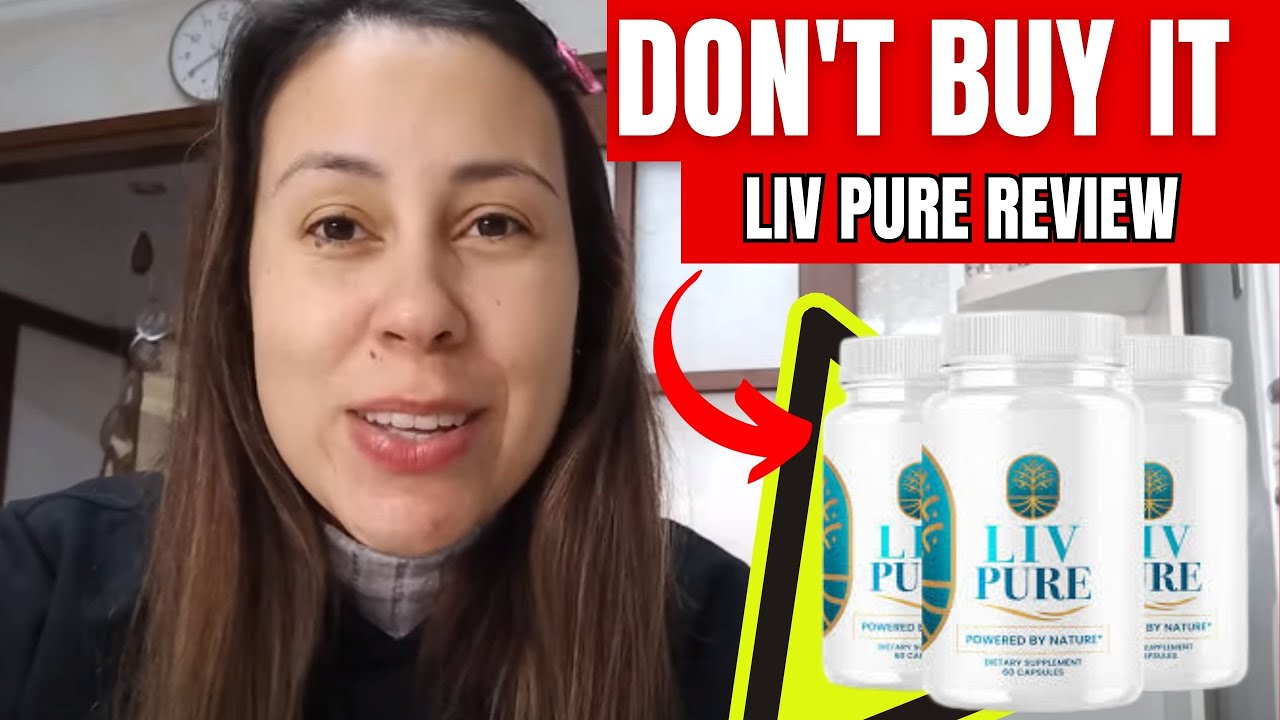 LIV PURE - LIV PURE REVIEW 🚨(ALERT!)🚨 LIVPURE WEIGHT LOSS - LIVPURE ...