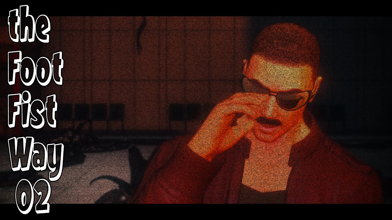 the foot fist way - 02 - YouTube