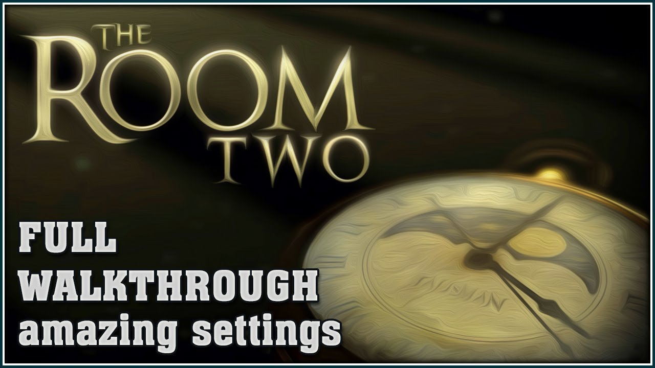 The Room Two. Full Walkthrough Movie. - YouTube
