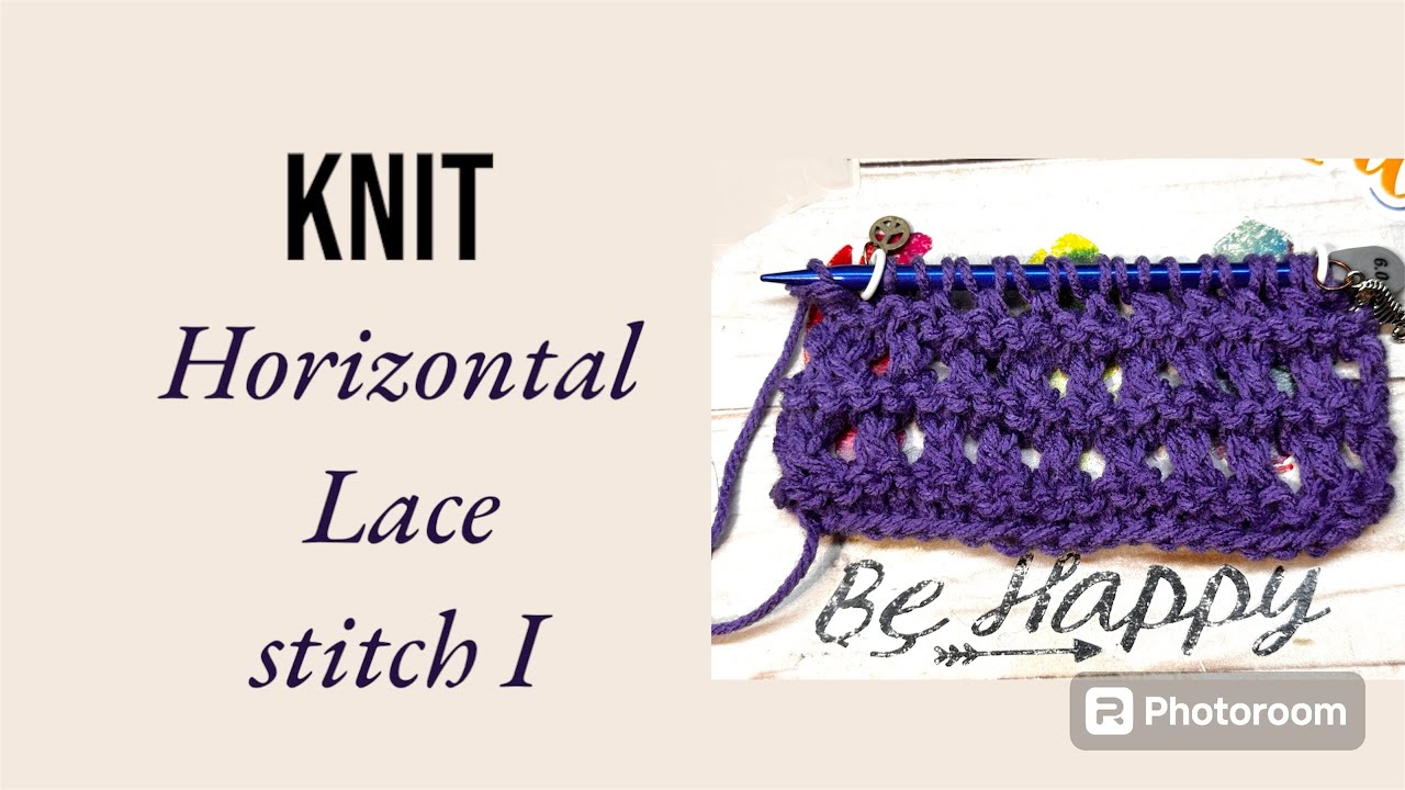 KNIT// Horizontal Lace Stitch I - YouTube