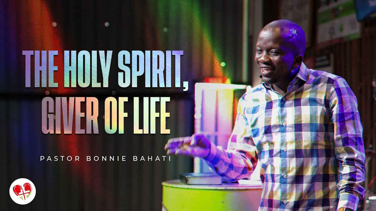 THE HOLY SPIRIT GIVER OF LIFE | PASTOR BONNIE BAHATI - YouTube