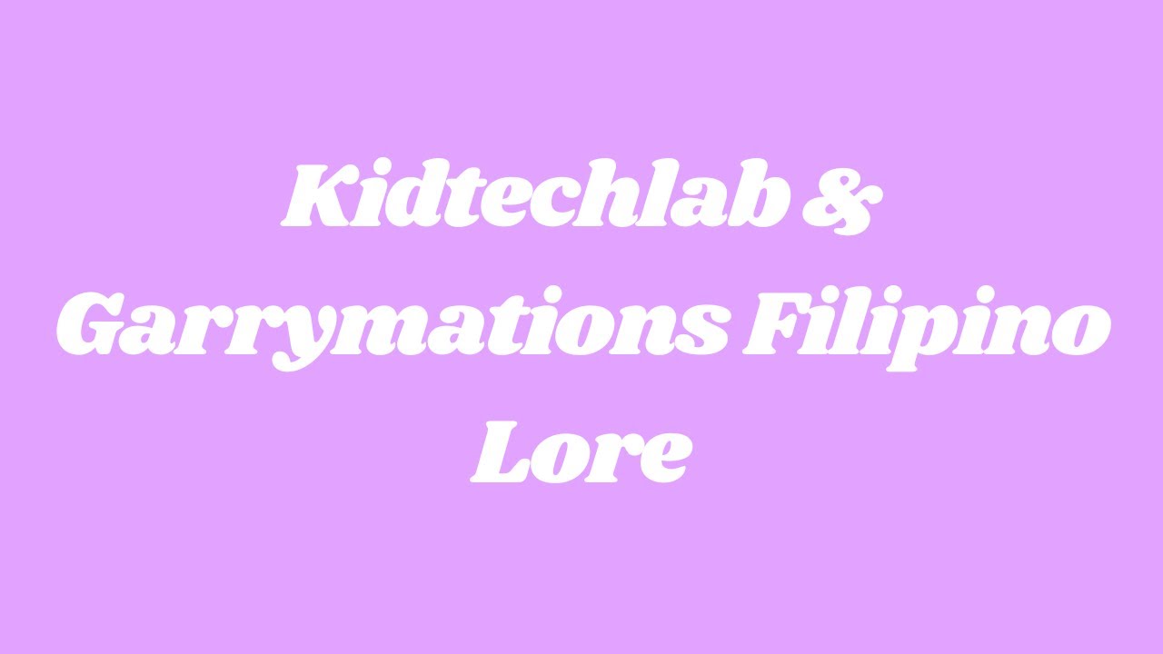 Kidtechlab and Garrymations Filipino Lore - YouTube