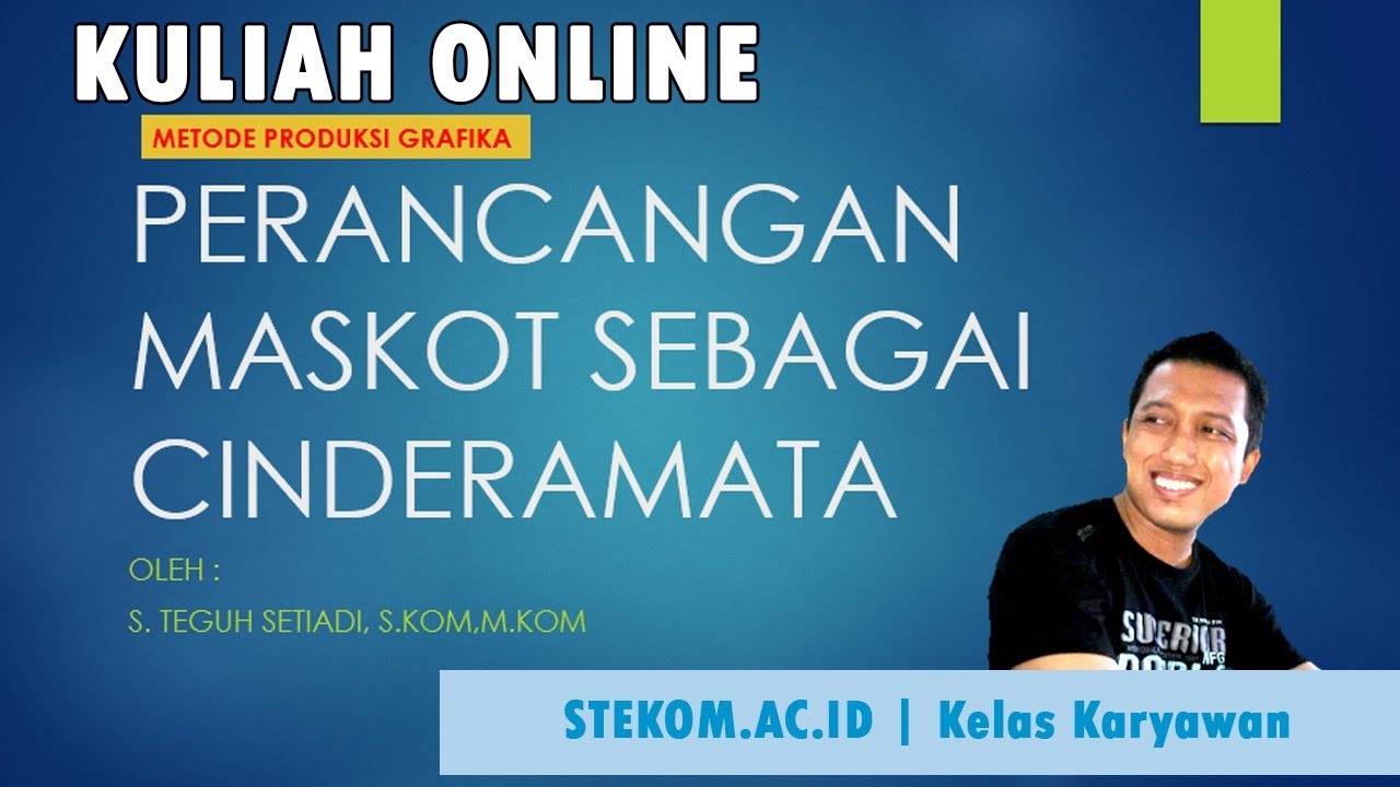 Perancangan Maskot Sebagai Cinderamata kuliah online kuliah kelas malam ...