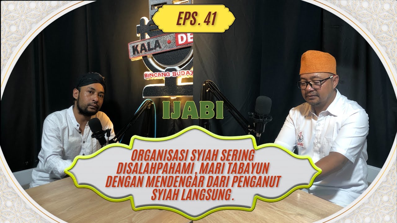 Kaladete Podcast #41 || Mengenal IJABI ( Ikatan Jamaah Ahlulbait ...