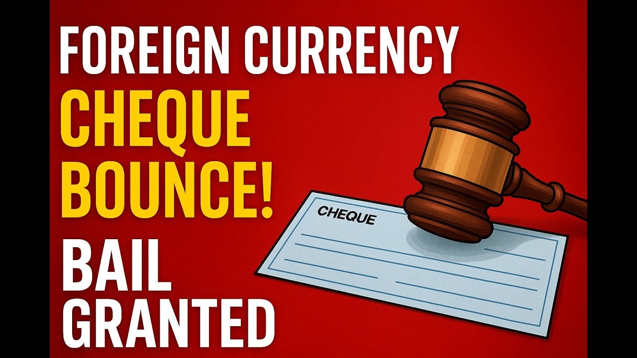 "Foreign Currency Cheque Bounce! Court Grants Bail | 2023 PCRLJ 499 ...