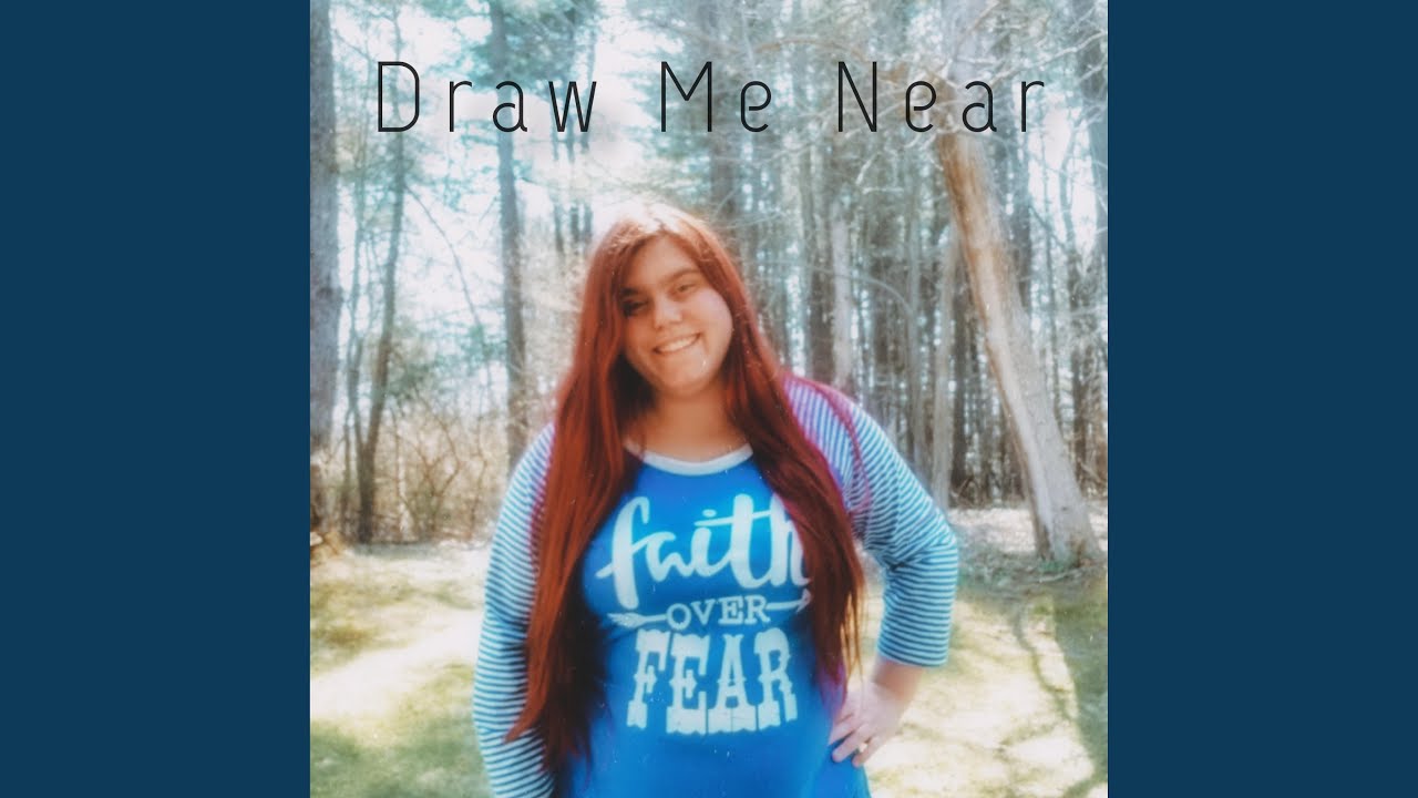 Draw Me Near - YouTube