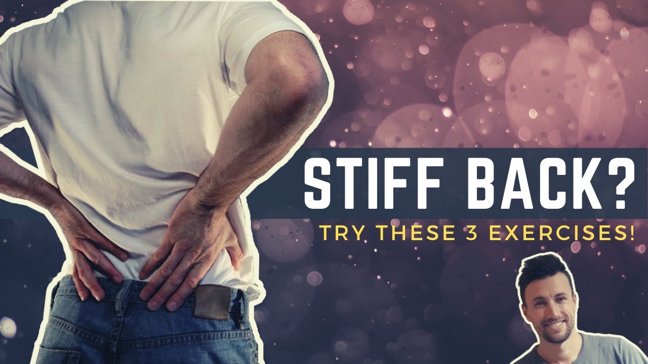 These 3 Exercises Will Loosen a Stiff or Tight Back - YouTube