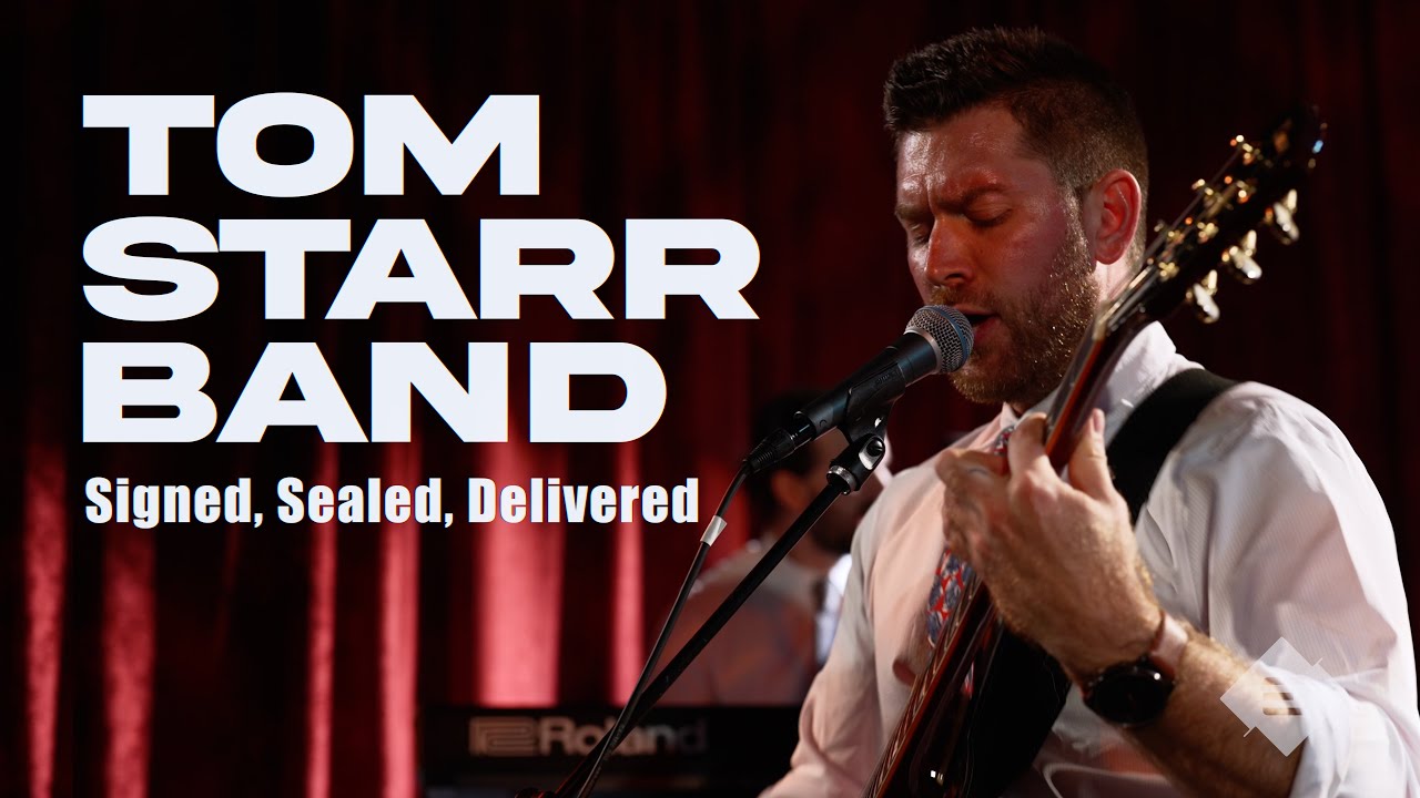 Tom Starr Band - Signed, Sealed, Delivered (Stevie Wonder Cover) - YouTube