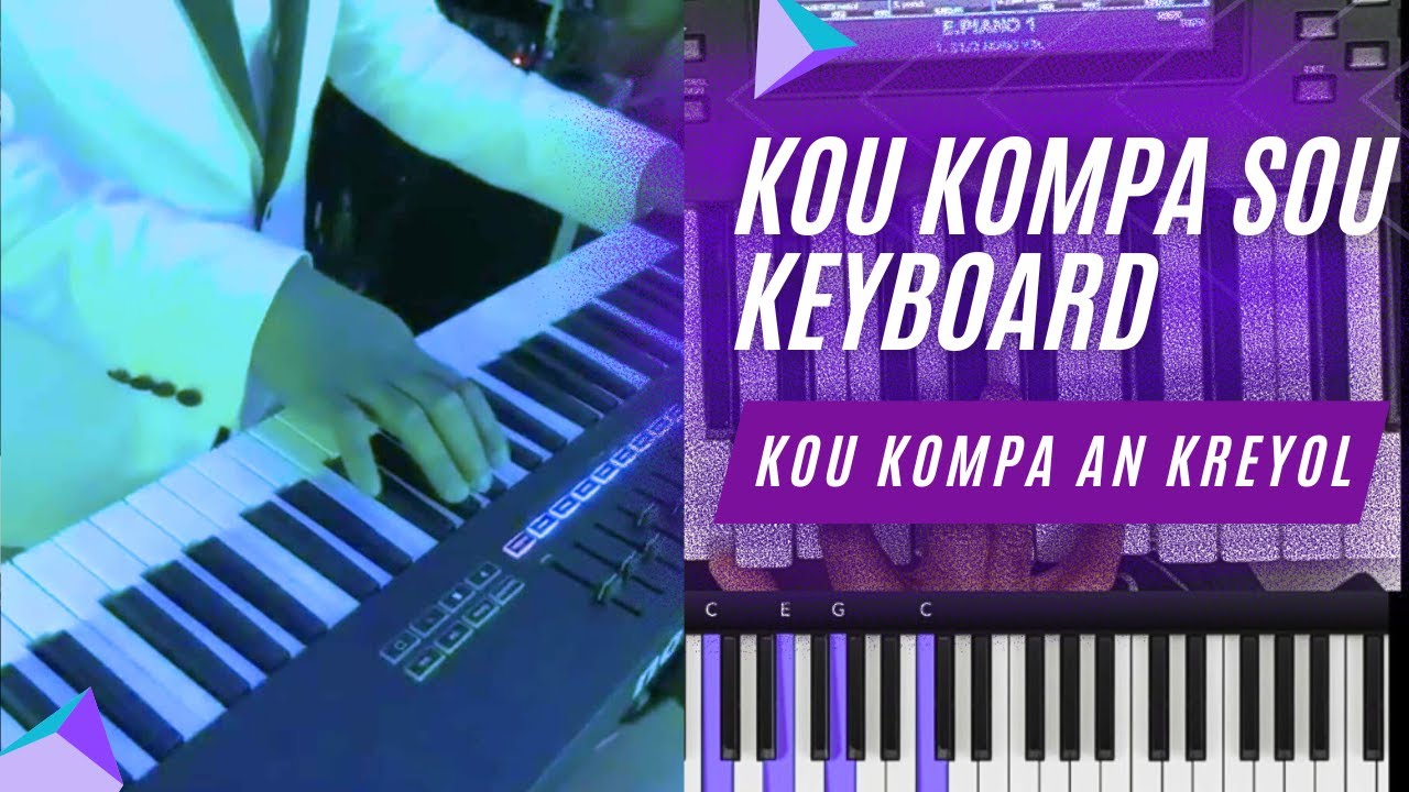 Kou Kompa an Kreyol - Aprann Kompa sou Keyboard [Komanse Jwe Kompa pou ...