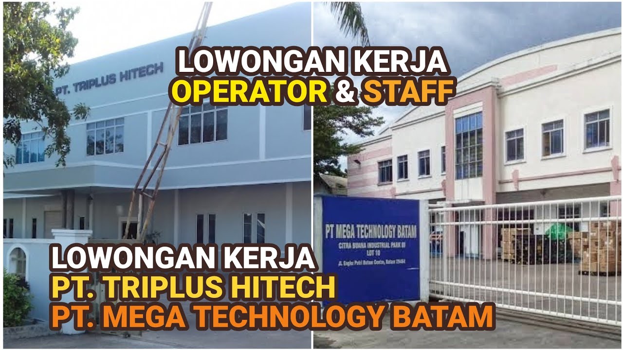 Lowongan Kerja Operator Batam PT Triplus Hitech // PT Mega Technology ...