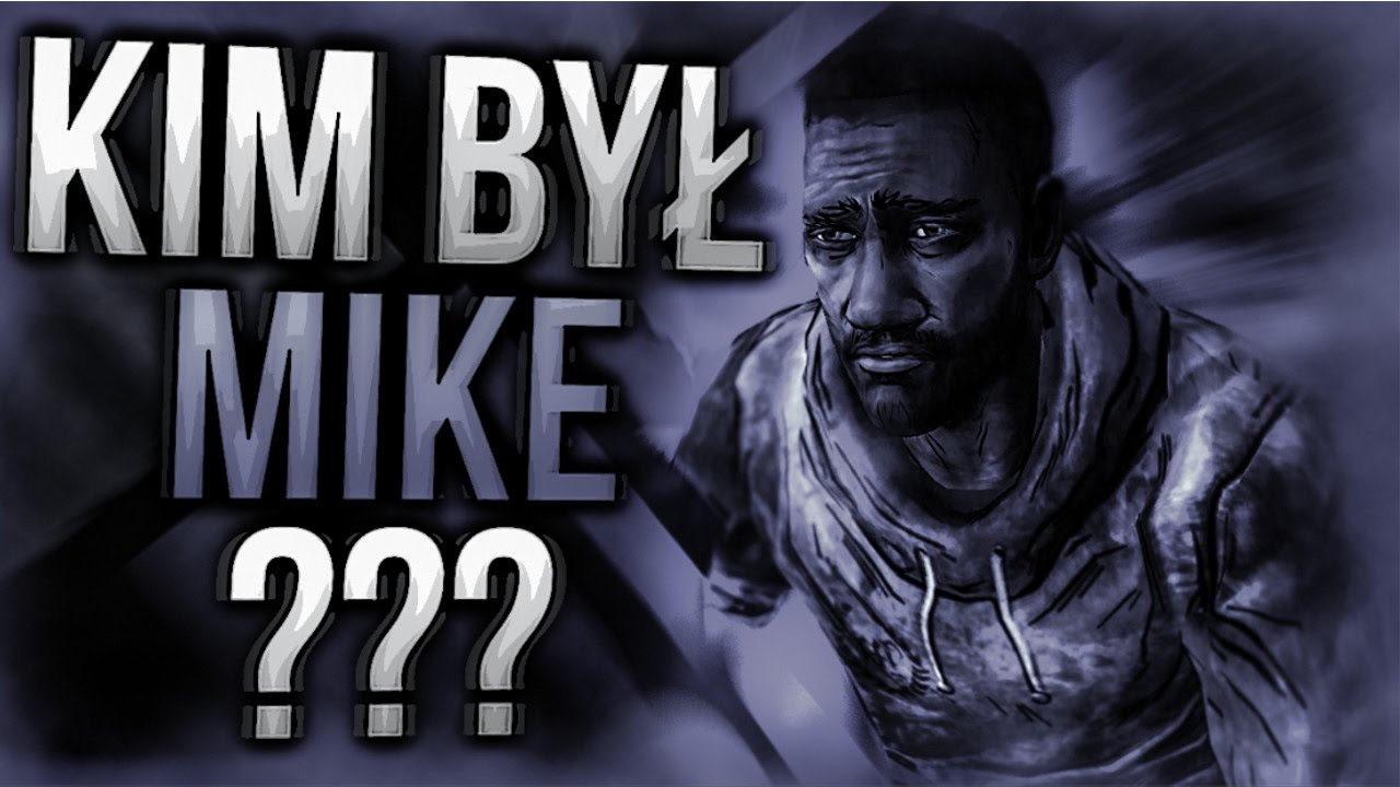 Kim jest Mike? |The Walking Dead Game| - YouTube