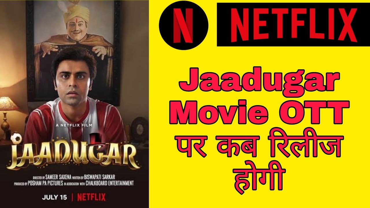 Jaadugar 2022 Movie OTT Release Date Confirmed | Netflix | Amazon Prime - YouTube