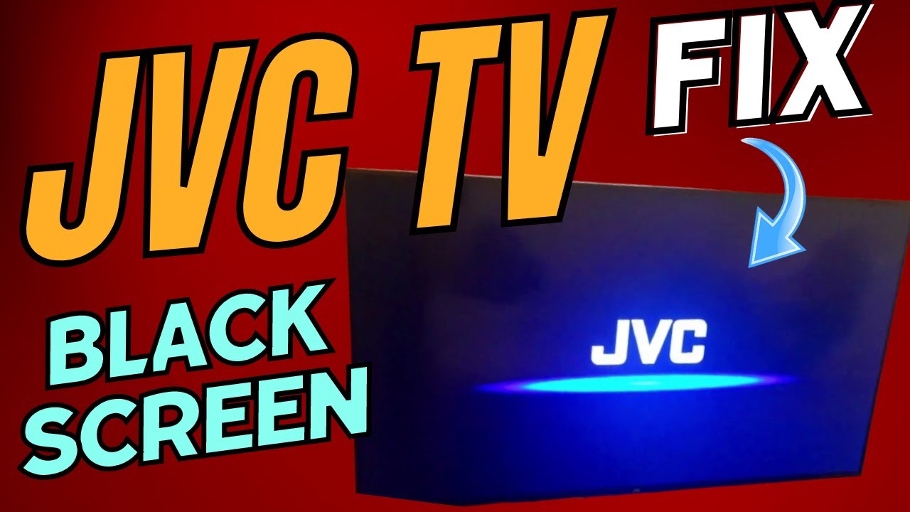 JVC Tv Black Screen - YouTube
