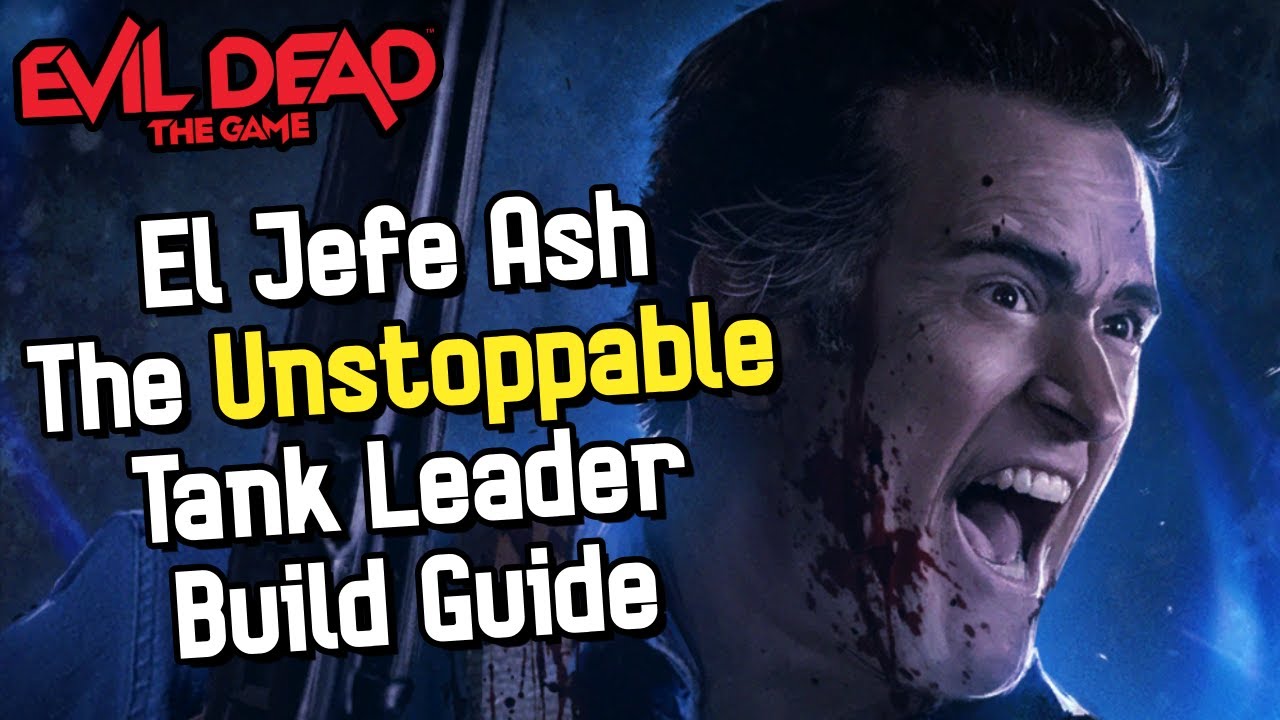 The UNSTOPPABLE Tank Leader Ash Survivor Build - Evil Dead The Game ...