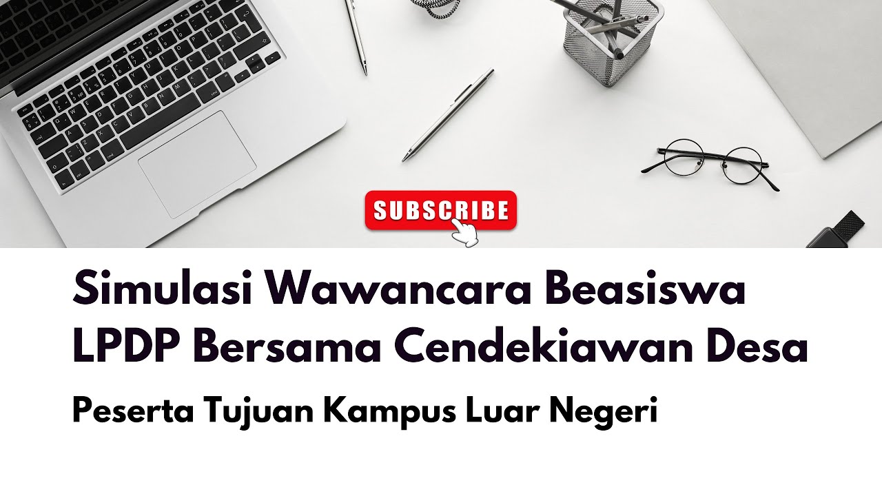 Mock Up Wawancara LPDP Bersama CD Tujuan Kampus Luar Negeri - YouTube