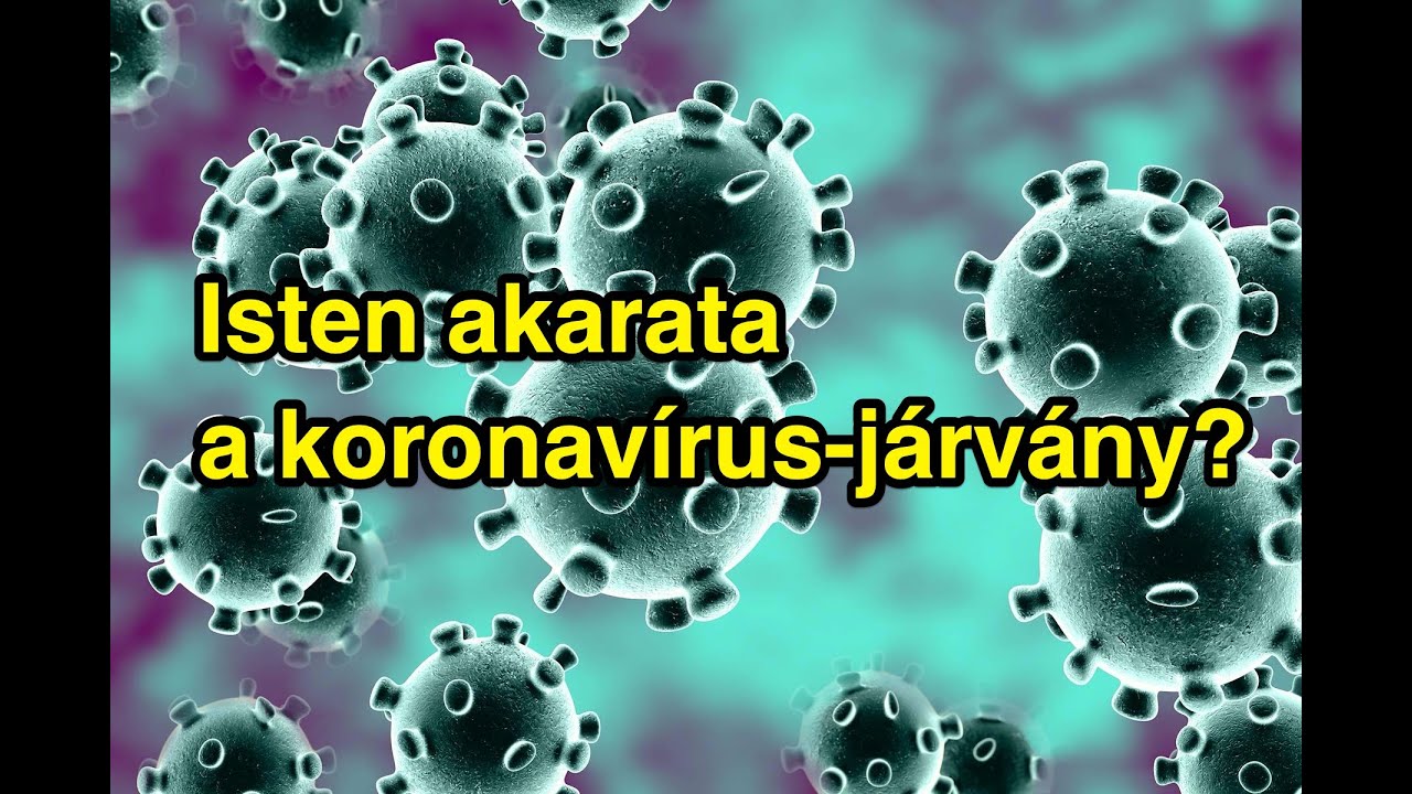 Isten akarata a koronavírus-járvány? - YouTube
