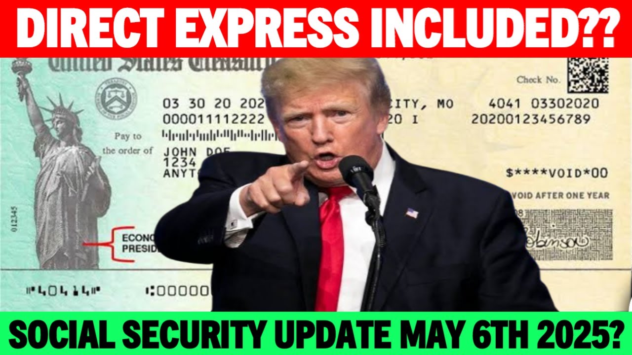 DIRECT EXPRESS INCLUDED?? SOCIAL SECURITY BENEFITS UPDATE TODAY MAY 6TH ...