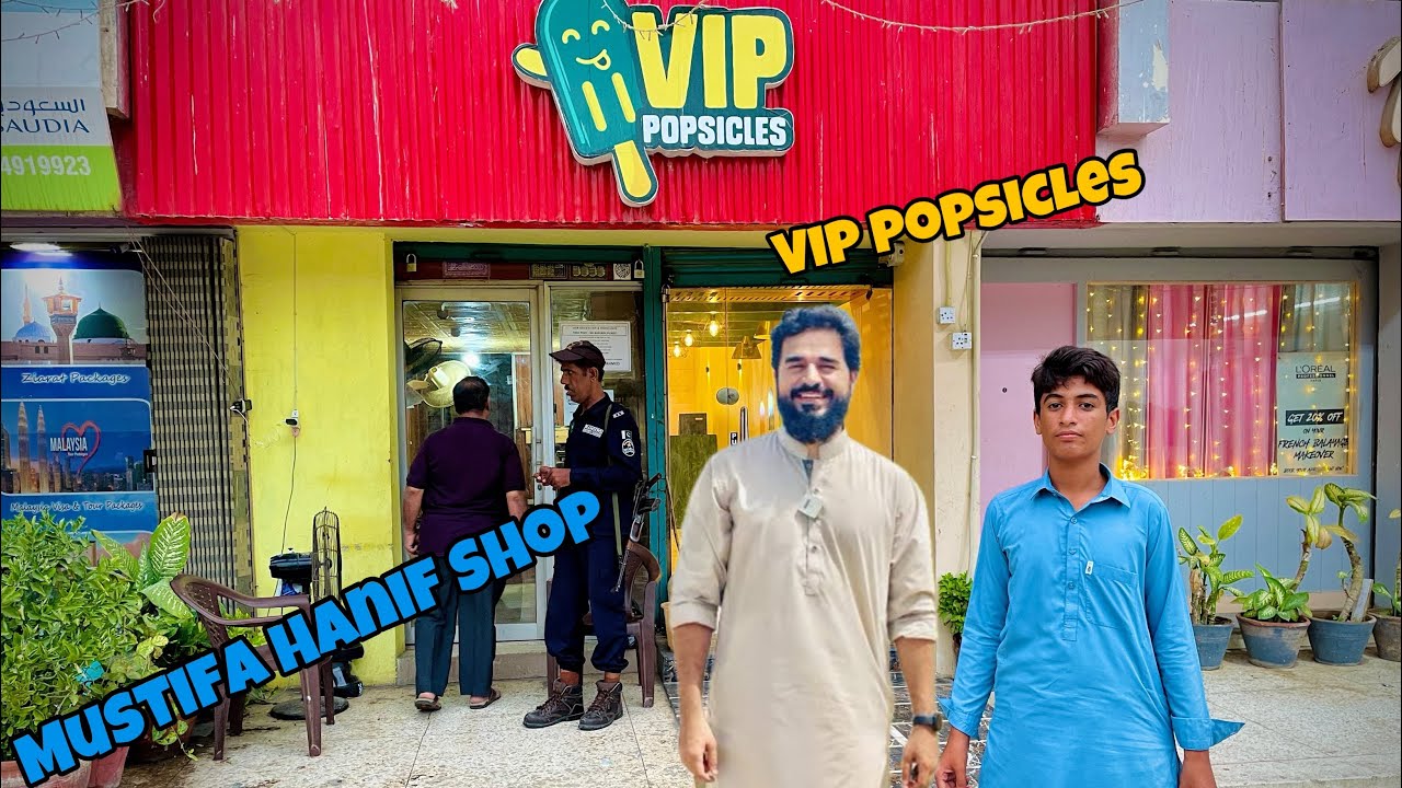 Mustafa Hanif ki shop pe gaye 😅_ Visit to VIP POPSICLES Mustafa Hanif ...