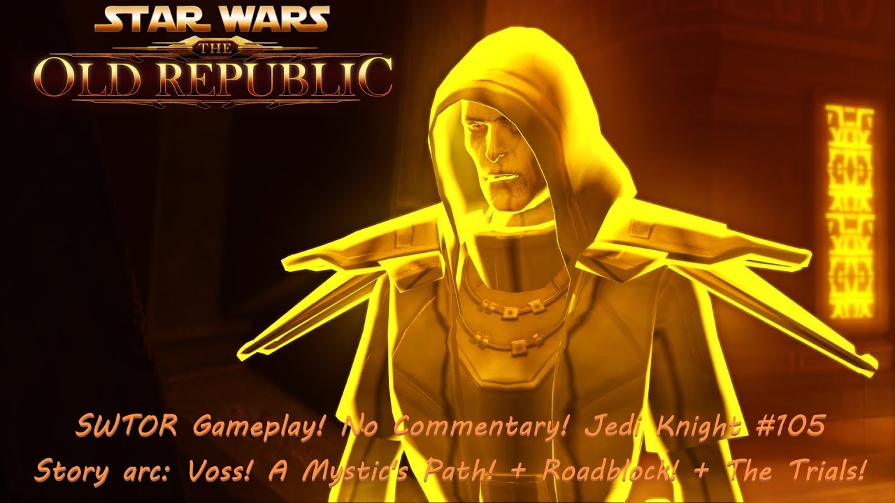 SWTOR Gameplay! No Commentary! Jedi Knight #105 Story arc: Voss! A ...