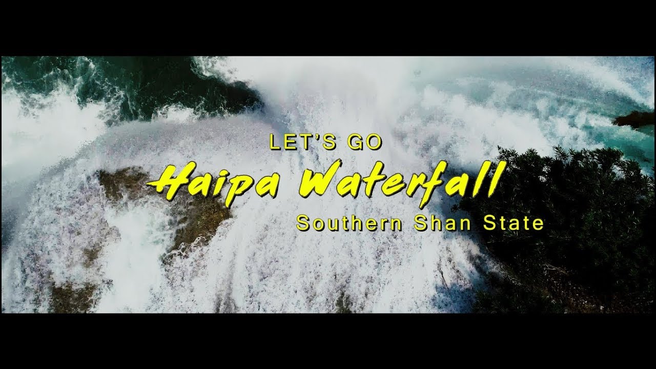 Haipa Waterfall camping (Southern Shan State) ꨁꨤဝ္းတꨤင္းꨓမ္ꨵတူꨀ္းတꨤတ္ ...