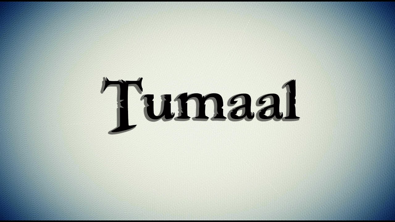 Tumaal - YouTube
