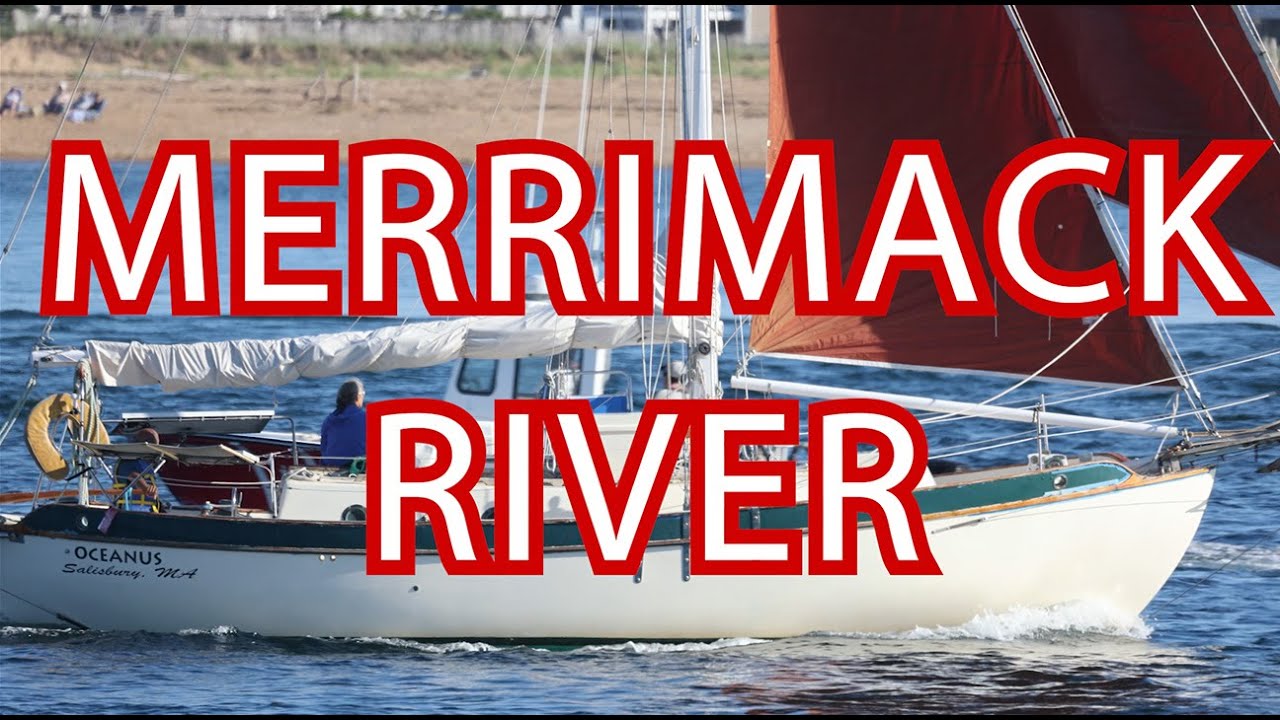 BOATS ON MERRIMACK RIVER MASSACHUSETTS FROM SALISBURY - YouTube