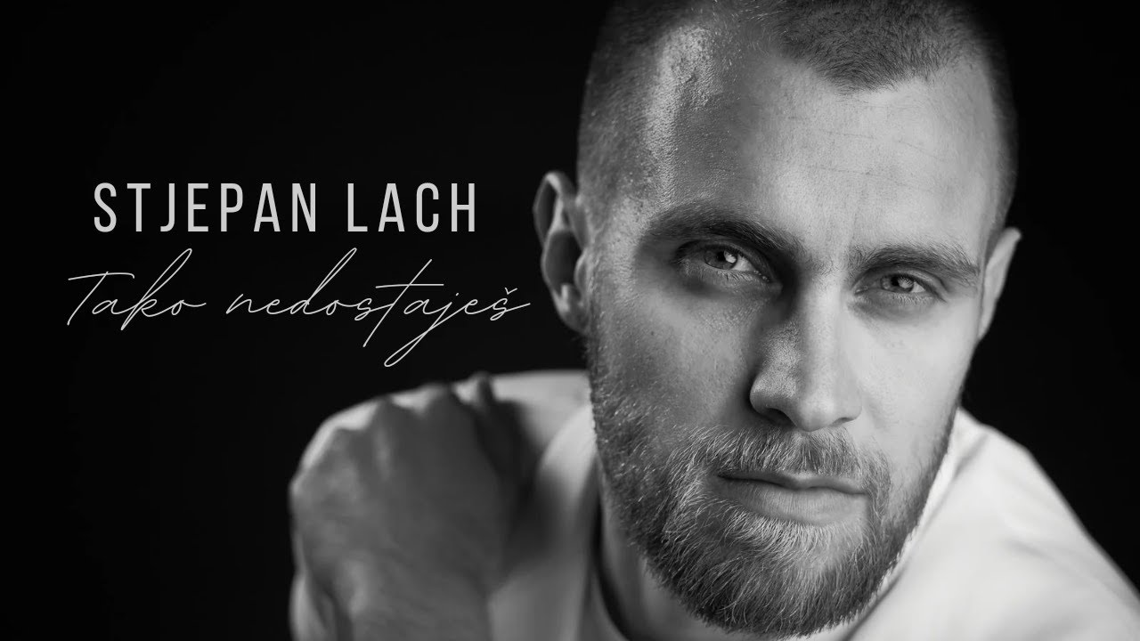 Tako nedostaješ - Stjepan Lach (Official video) - YouTube