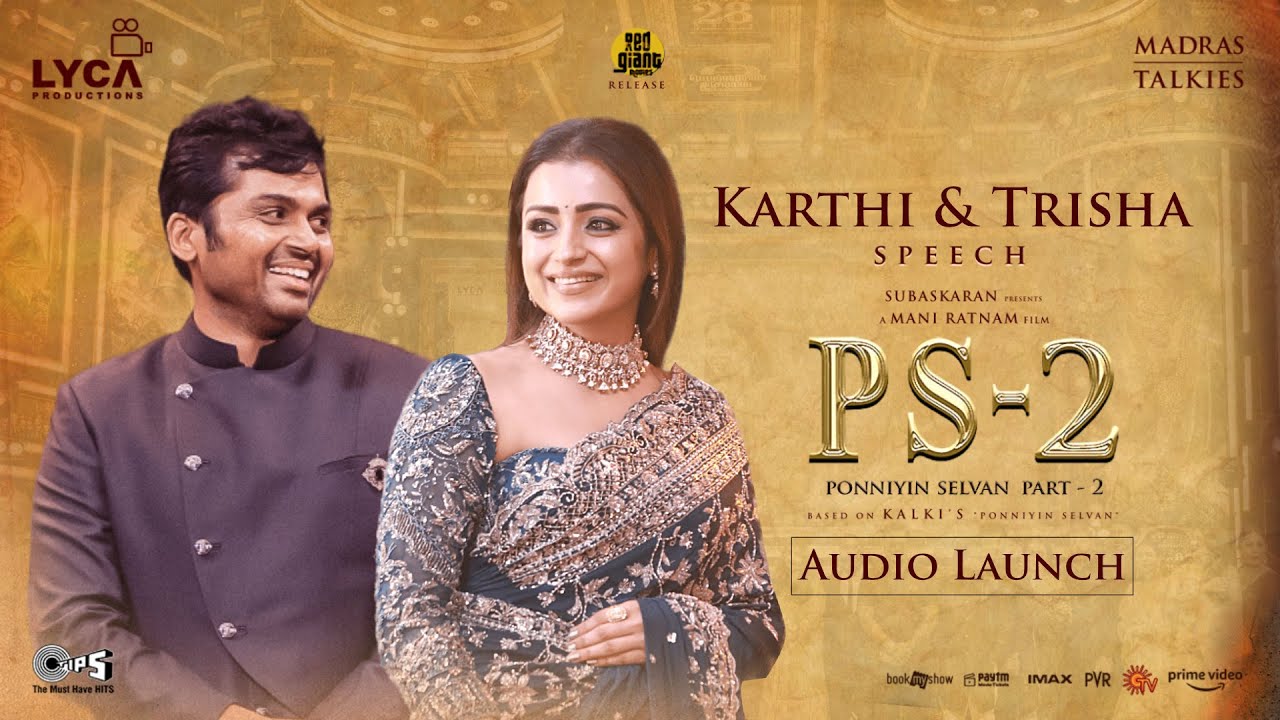 Ponniyin Selvan 2 | PS2 Audio Launch - Karthi & Trisha Speech | AR ...