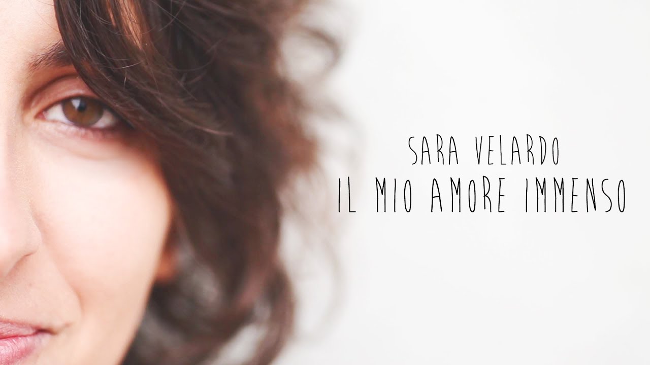 Sara Velardo - Il mio amore immenso - YouTube
