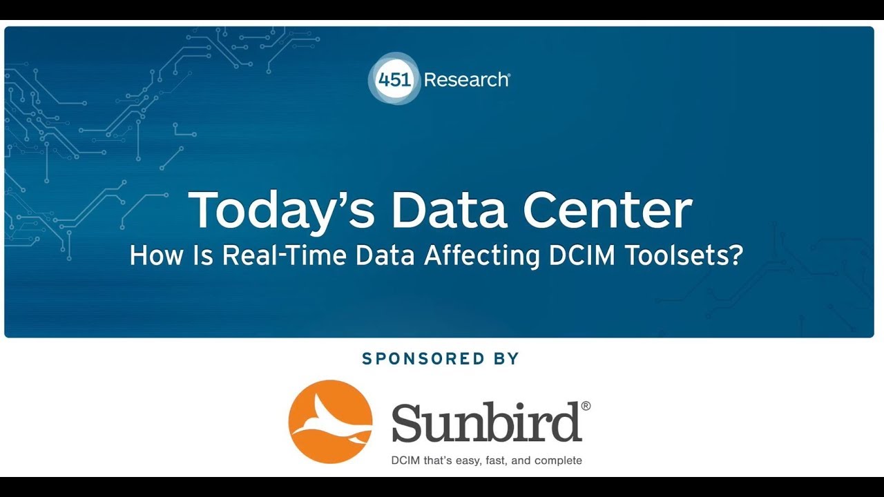 451 Research: How Is Real Time Data Affecting DCIM Toolsets? - YouTube