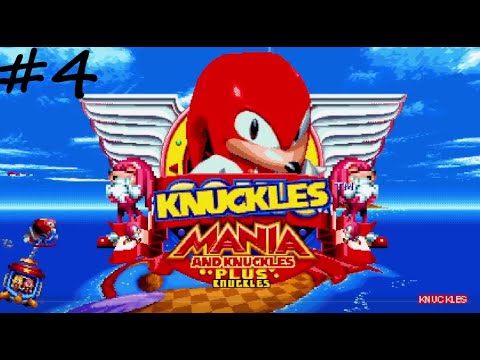Knuckles Mania & Knuckles Plus Knuckles 100% Episode 4 (Sonic Mania Mod ...