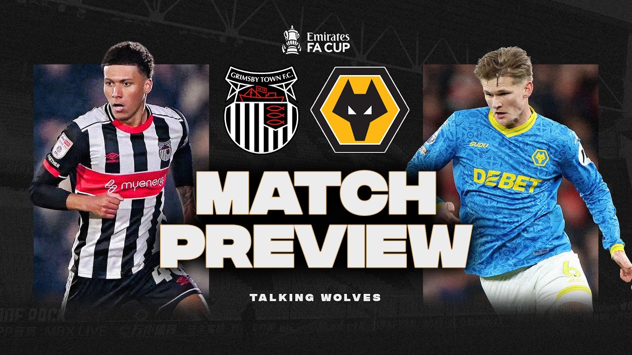 Grimsby Town vs Wolves - FA Fourth Round Match Preview - YouTube