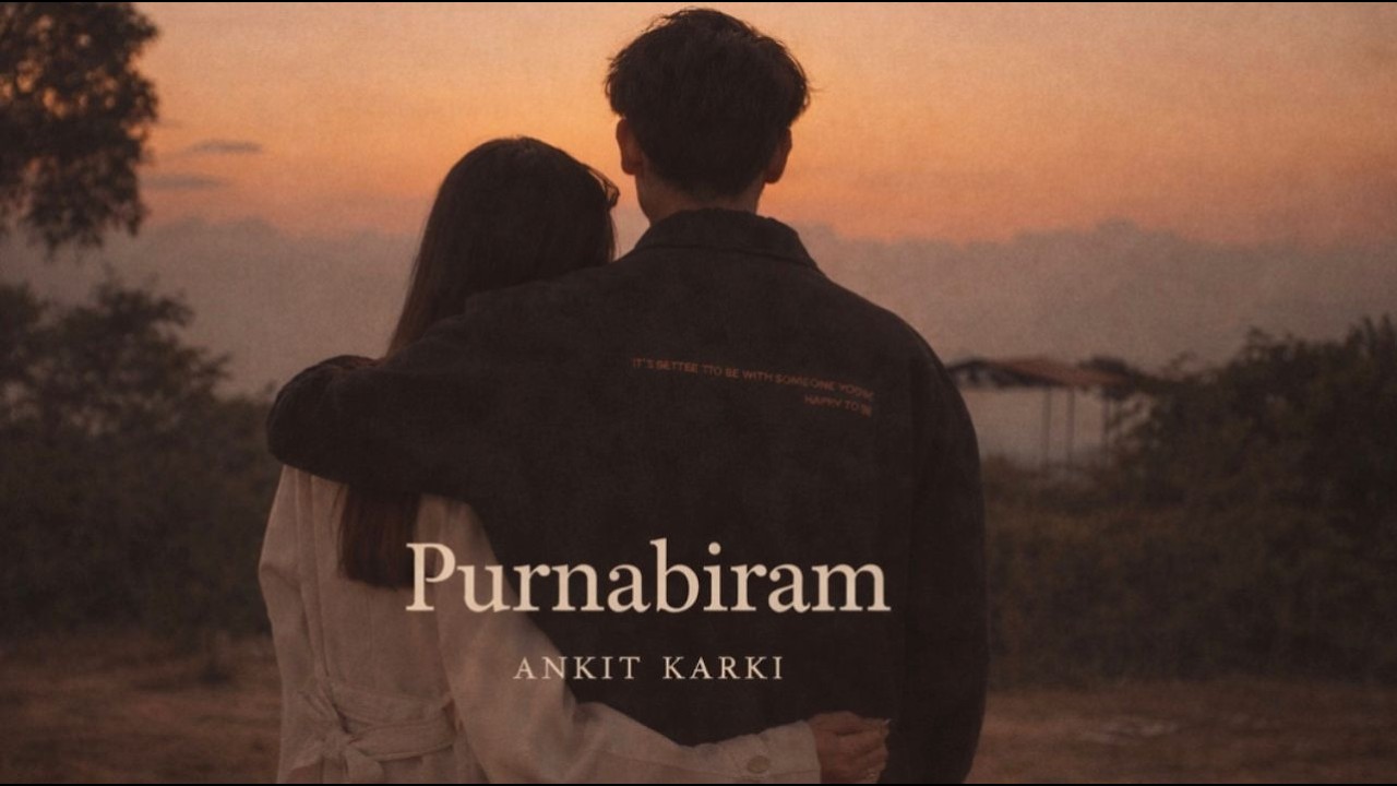 Ankit Karki - Purnabiram |OFFICAL MUSIC VIDEO - YouTube