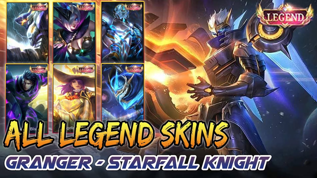 ALL LEGEND SKINS 2021 | NEW GRANGER STARFALL KNIGHT LEGEND SKIN | MAGIC ...