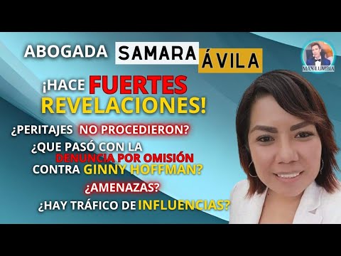 LA LIC. SAMARA AVILA: ABOGADA DE HÉCTOR PARRA, FUERTES DECLARACIONES ...