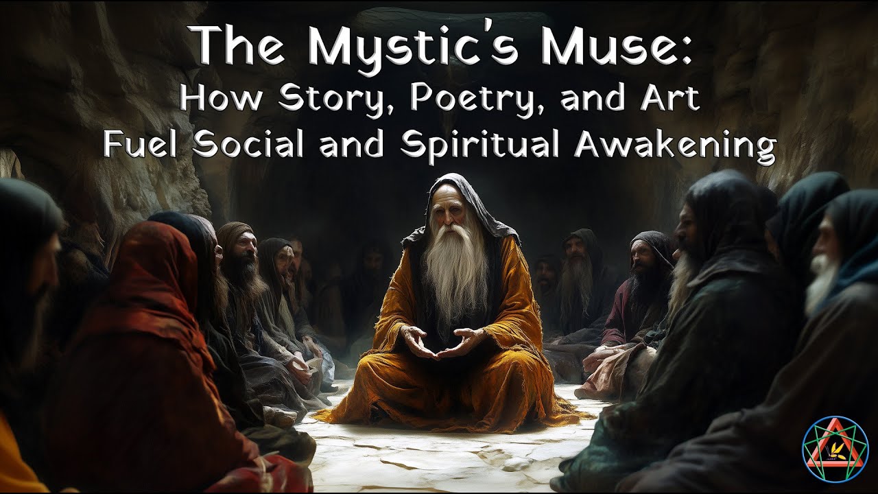 The Mystic's Muse: How Story, Poetry, and Art Fuel Social and Spiritual ...