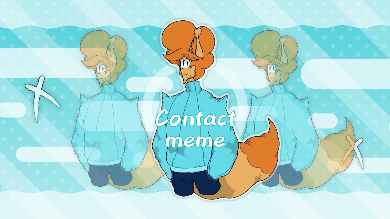 Contact // Animation meme - YouTube