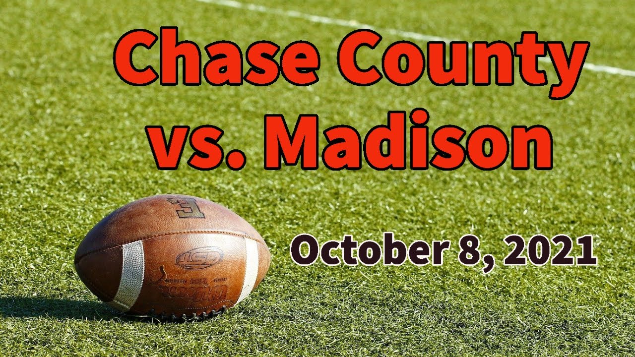 Chase County Football vs. Madison. October 8, 2021 - YouTube