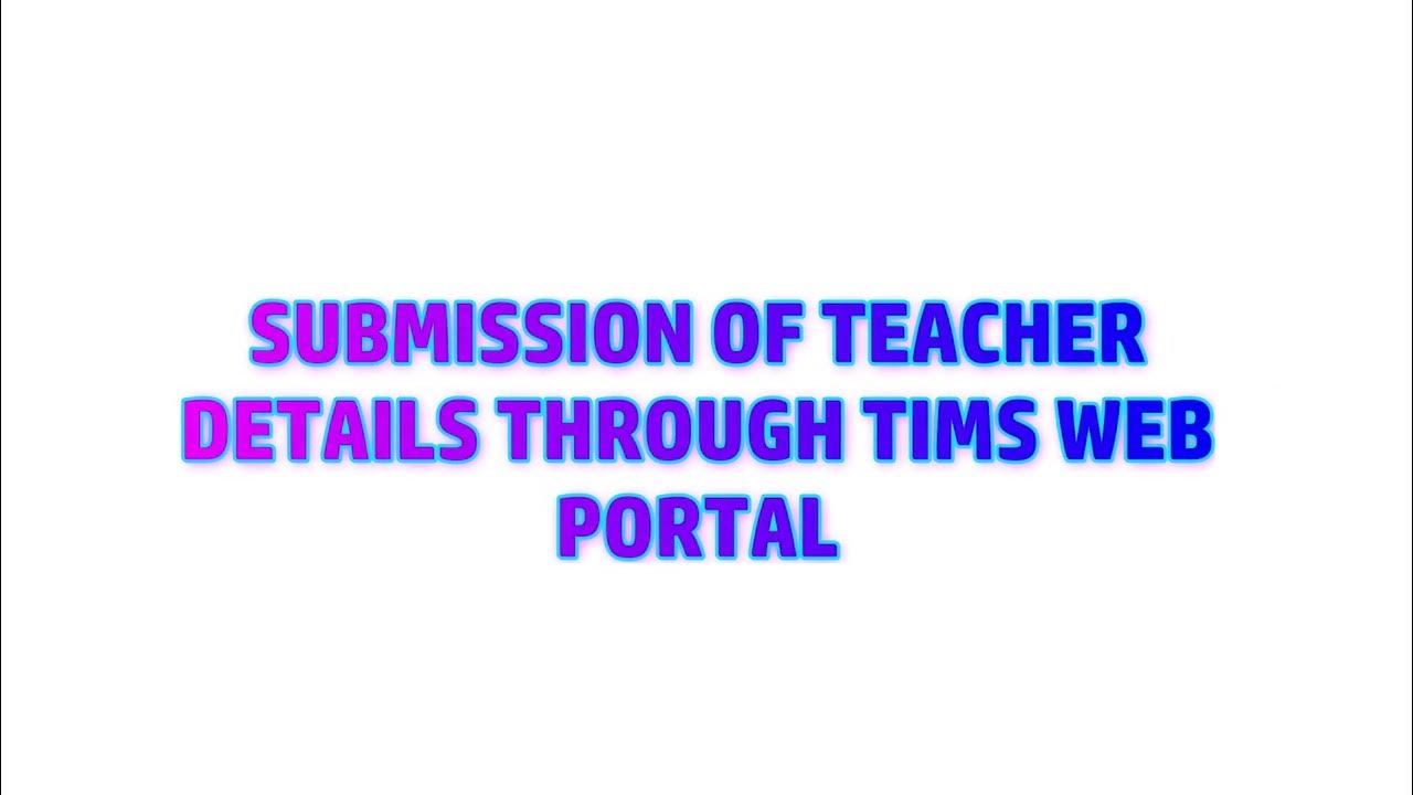 How to Submit Teacher Details on TIMS Portal: Step-by-Step Guide - YouTube