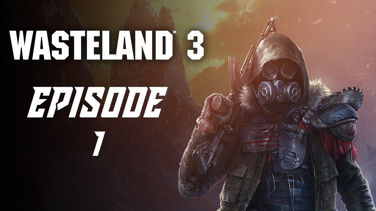 WASTELAND 3 Gameplay Episode 1 - First Impressions - YouTube