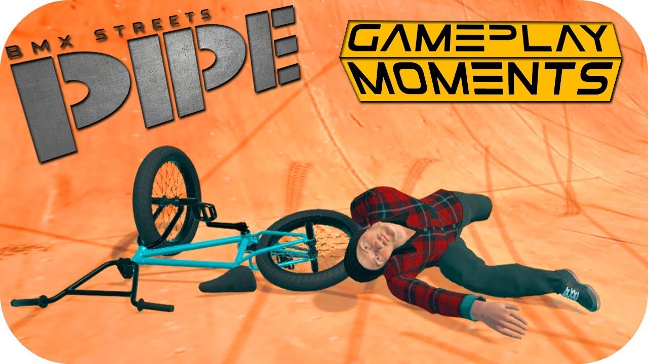 PIPE by BMX Streets - Gameplay Moments - First Try HD - YouTube