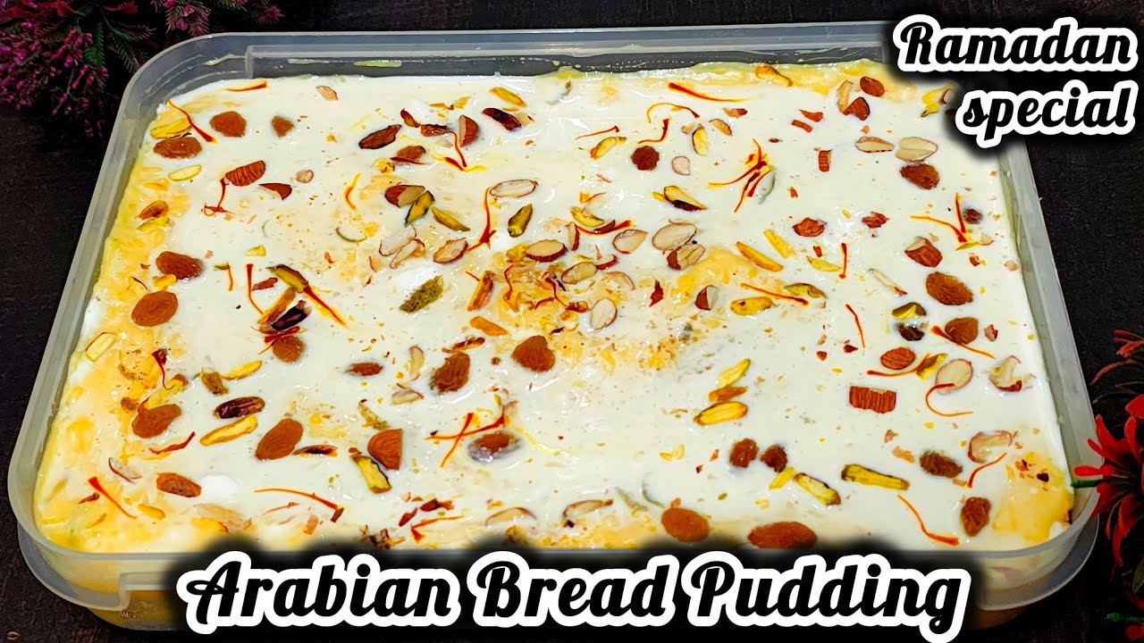 Arabian Bread Pudding|Ramzan Special recipe|Iftar Special Instant ...