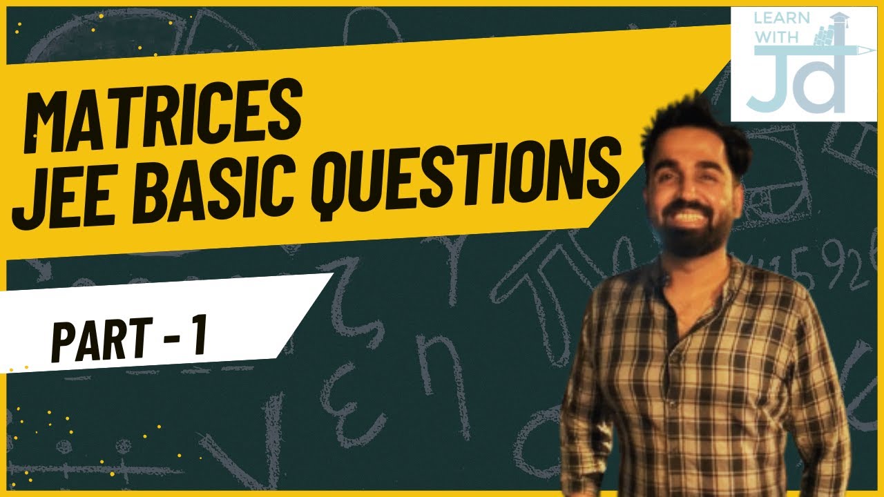 Master JEE Basics: Matrices Solved Questions for Beginners | Learn with ...