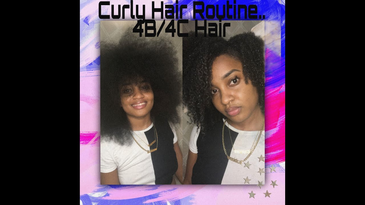 Curly Hair Routine On Type 4B/4C Hair. - YouTube