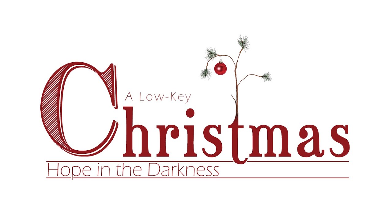A Low-Key Christmas: Hope in Darkness - YouTube