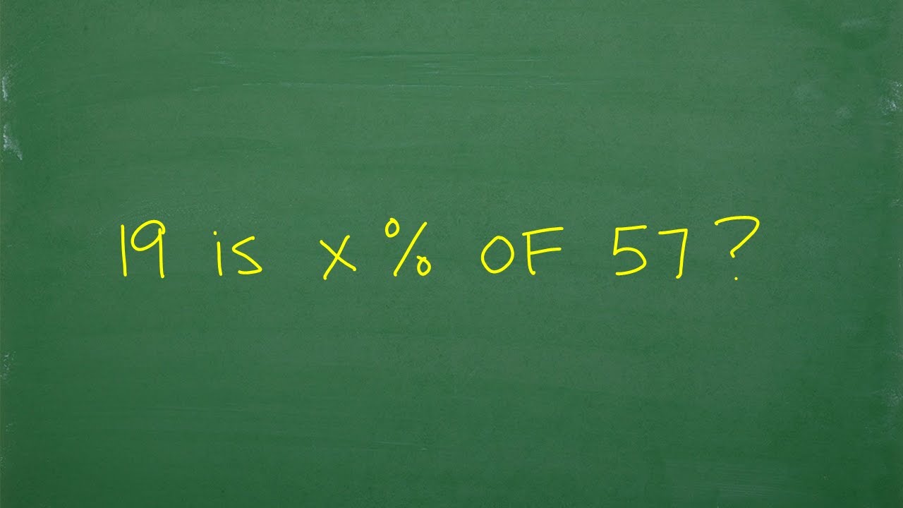 19 Is X Of 57 Practice Your Percent Skills YouTube